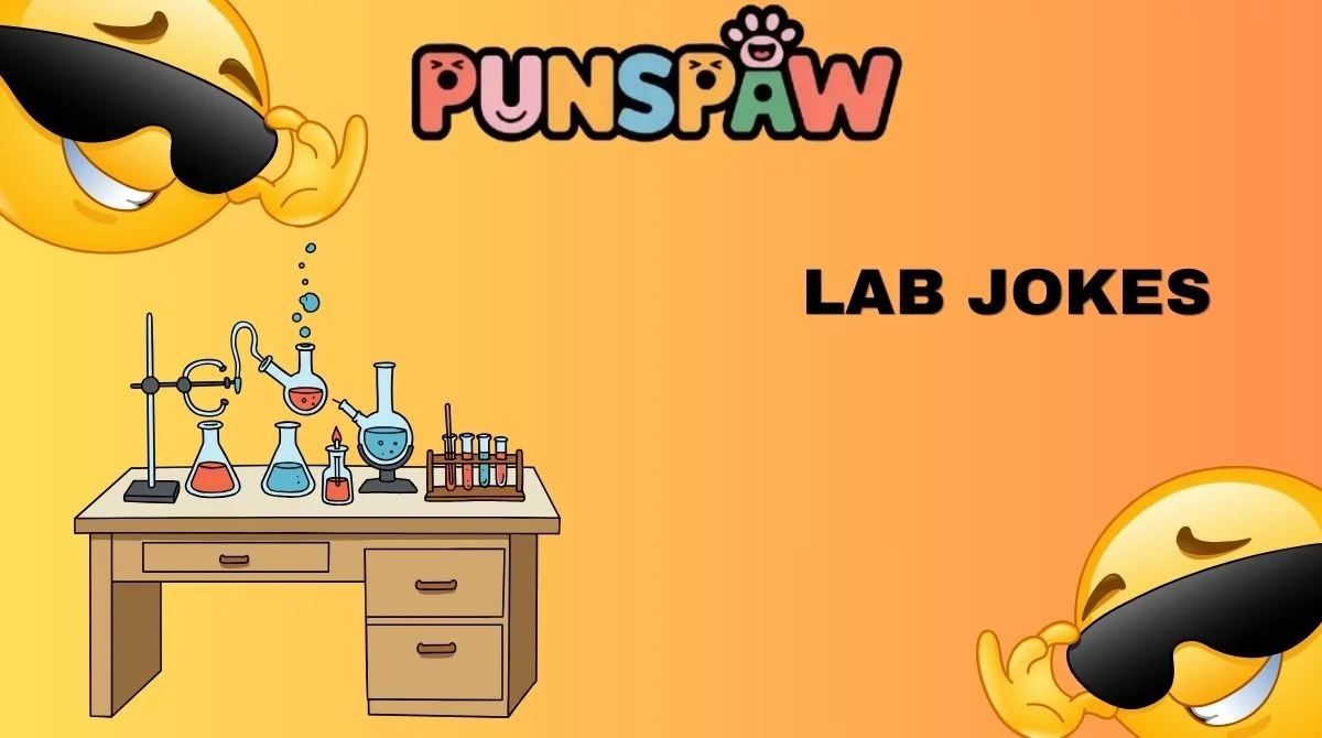 209+ Lab Jokes That’ll Make Your Brain Do a Happy Experiment (For 2026 ...